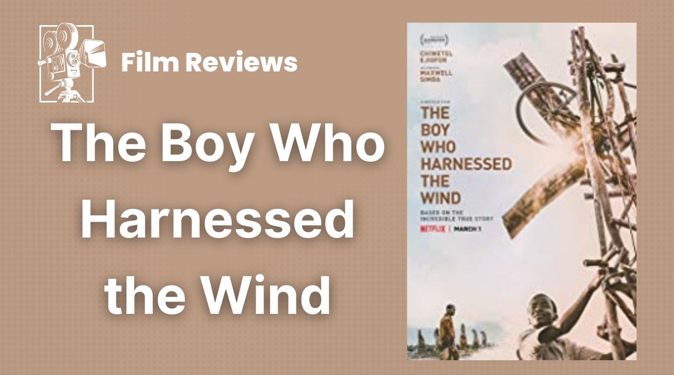 A Hopeful African Movie: The Boy Who Harnessed the Wind - Bi'dünya Haber