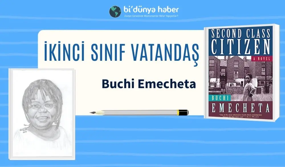 Buchi Emecheta ve İkinci Sınıf Vatandaş Romanı - Bi'dünya Haber