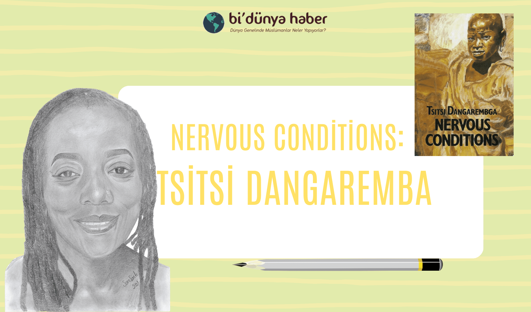 Tsitsi Dangaremba ve Nervous Conditions Romanı - Bi'dünya Haber